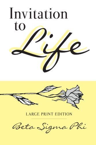 Invitation to Life: Phi, Beta Sigma: 9781502360632: Amazon.com: Books