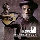 TED HAWKINS - The Final Tour - Amazon.com Music