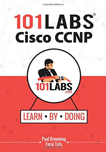 101 Labs - Cisco CCNP: Hands-on Practical Labs for the SWITCH, ROUTE ...