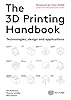 The 3D Printing Handbook: Technologies, design and applications in Oman ...