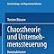 Chaostheorie und Unternehmenssteuerung: Konstruktionen zur ...