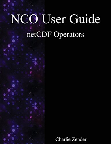 NCO User Guide: netCDF Operators: 9789888407026: Computer Science Books @ Amazon.com