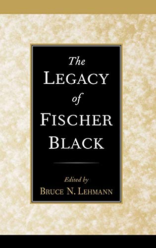 Amazon.com: The Legacy of Fischer Black: 9780195168365: Lehmann, Bruce ...