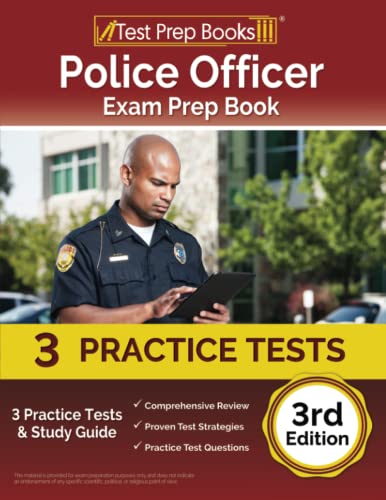 Police Officer Exam Prep Book: 3 Practice Tests and Study Guide: [3rd ...
