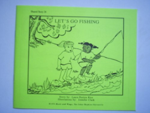 Let's Go Fishing (Reading Roots-Shared Story 26, Level 3): Laura Burton ...