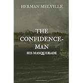 The Confidence-Man: His Masquerade (Penguin Classics): Melville, Herman ...