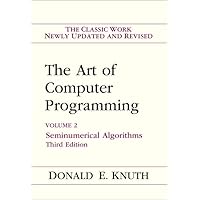 Art of Computer Programming, The: Seminumerical Algorithms, Volume 2: Knuth, Donald ...