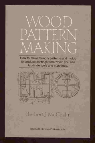 Amazon.com: Wood pattern-making: A textbook: 9781559182058: Herbert J ...