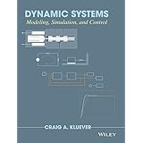 Dynamic Systems: Modeling, Simulation, and Control: Kluever, Craig A.: 9781119723479: Amazon.com ...