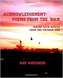 ACKNOWLEDGEMENT: Poems From The 'Nam: Poetry With Muscle From The ...