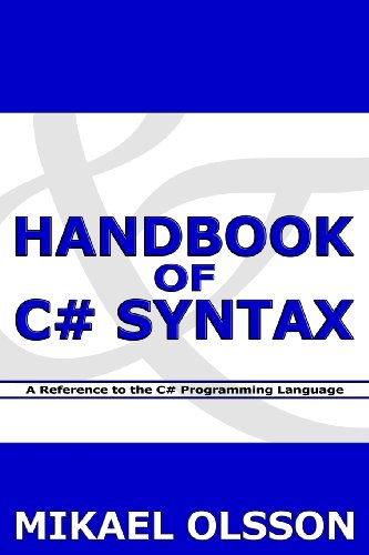 Handbook of C# Syntax: A Reference to the C# Programming Language ...