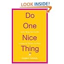 Do One Nice Thing: Little Things You Can Do to Make the World a Lot ...