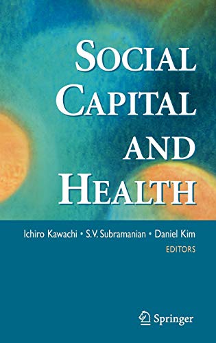 Social Capital and Health: 9780387713106: Medicine & Health Science ...