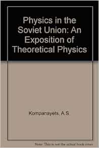 Physics in the Soviet Union: An Exposition of Theoretical Physics ...