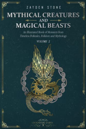 Amazon - Mythical Creatures and Magical Beasts: An Illustrated Book of ...