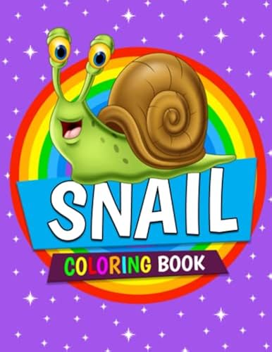 Snail Coloring Book for Kids: Cute and Easy Snails Designs for Toddlers and Children, Boys and ...