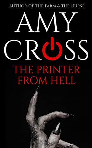 The Printer From Hell: Cross, Amy: 9781521739341: Amazon.com: Books