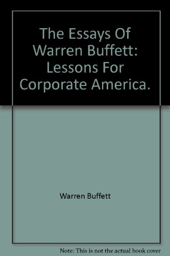 The essays of Warren Buffett: Lessons for corporate America: Buffett ...