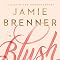 Blush: Brenner, Jamie: 9780593085752: Amazon.com: Books