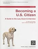 Becoming a U.S. Citizen: A Guide to the Law, Exam & Interview: Ilona ...
