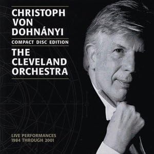 The Cleveland Orchestra/Christoph von Dohnányi - Live Performances 1984 ...