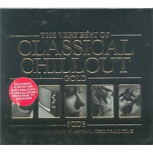 Very Best of Classical Chillout Gold: Amazon.co.uk: Music