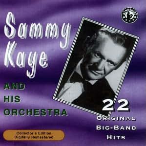 Sammy Kaye - Sammy Kaye and His Orchestra Plays 22 Original Big Band ...