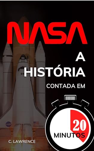 NASA - A História Contada em 20 Minutos - eBook, Resumo, Ler Online e ...