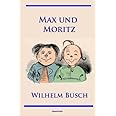 Amazon.com: Max und Moritz (German Edition): 9783960550365: Busch ...