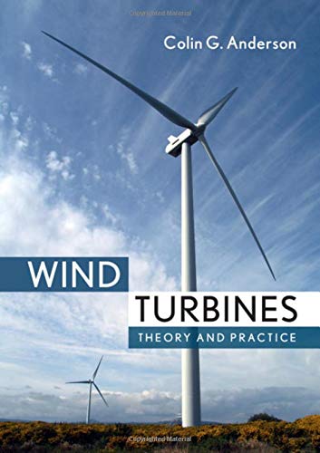 Wind Turbines: Theory and Practice: Anderson, Colin: 9781108478328 ...