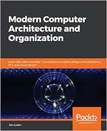 Modern Computer Architecture and Organization: Learn x86, ARM, and RISC ...
