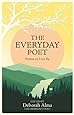The Everyday Poet: Poems to Live By: Amazon.co.uk: Deborah Alma ...