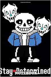 Notebook: Sans Undertale , Journal for Writing, College Ruled Size 6" x ...