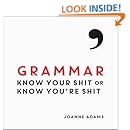 Amazon.com: Grammar: Know Your Shit or Know You're Shit (9781849537575 ...