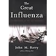 The Great Influenza: The Epic Story of the Deadliest Plague In History ...