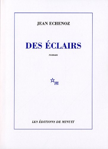 14 echenoz incipit