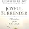 Joyful Surrender: Elliot: 9780800729479: Amazon.com: Books