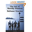 The Art of Worldly Wisdom: Baltasar Gracian: 9781604590876: Amazon.com ...