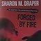 Amazon.com: Forged by Fire: 9780689818516: Draper, Sharon M.: Books