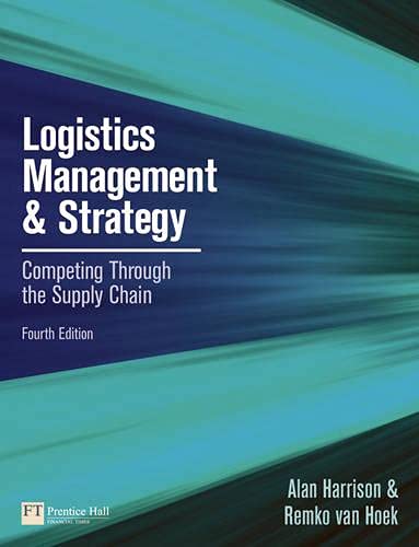 Logistics Management and Strategy: Competing Through the Supply Chain ...