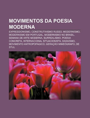 Movimentos Da Poesia Moderna: Expressionismo, Construtivismo Russo ...