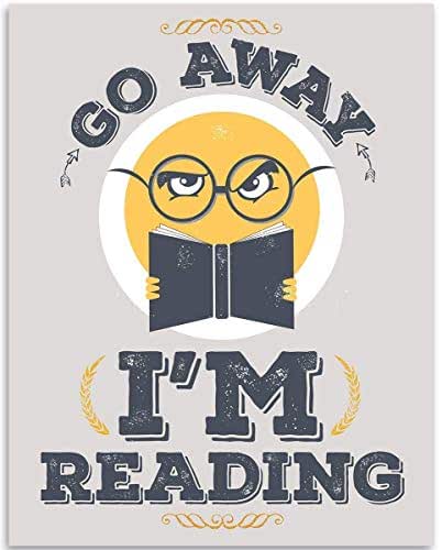 Amazon.com: Go Away I'm Reading - 11x14 Unframed Art Print - Great Gift ...