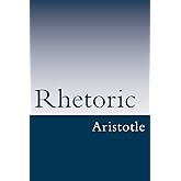 Rhetoric: Aristotle, Roberts, W. Rhys: 9781508406440: Amazon.com: Books