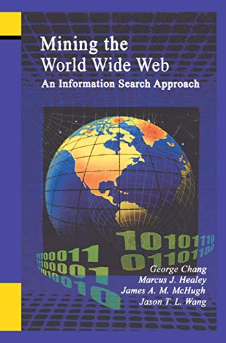 Mining the World Wide Web: An Information Search Approach (The ...