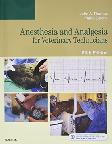 Anesthesia and Analgesia for Veterinary Technicians: 9780323249713 ...