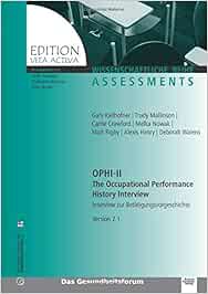 OPHI-II. The Occupational Performance History Interview: Trudy ...