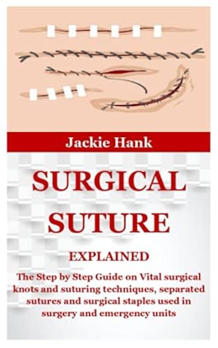 SURGICAL SUTURE EXPLAINED: The Step by Step Guide on Vital surgical ...
