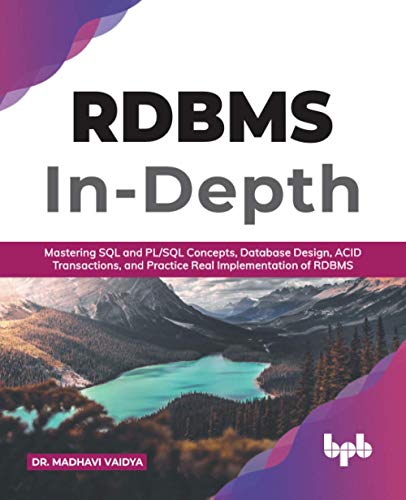 RDBMS In-Depth: Mastering SQL and PL/SQL Concepts, Database Design ...