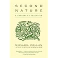 Second Nature: A Gardener's Education: Michael Pollan