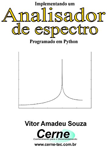 Implementando um Analisador de espectro Programado em Python - eBook, Resumo, Ler Online e PDF ...
